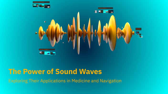 The Power of Sound Waves by hudson smith on Prezi