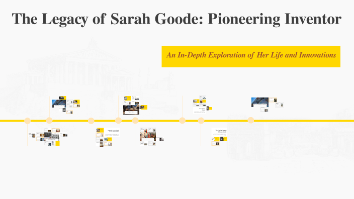 The Legacy of Sarah Goode: Pioneering Inventor by Georgii on Prezi