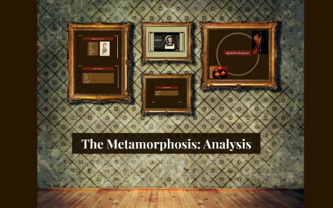 The Metamorphosis Analysis by Julie Teegardin on Prezi