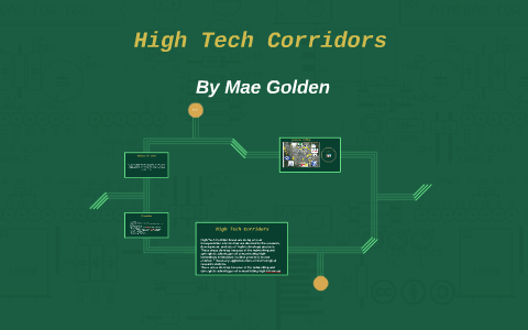 High Tech Corridors by Mae Golden on Prezi