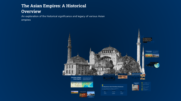 The Asian Empires: A Historical Overview by Any Posadas on Prezi