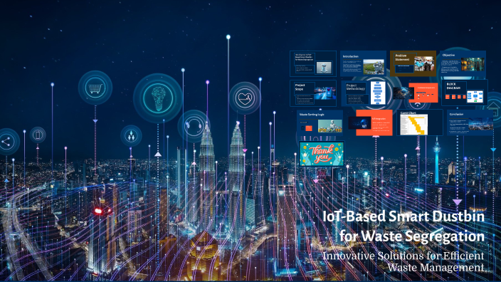 IoT based Smart dustbin for waste segregration by Jing Kang Bong on Prezi