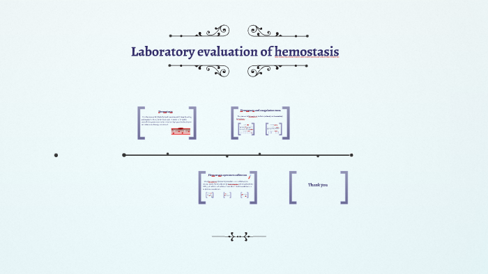 Laboratory evaluation of hemostasis by Ruba Ahmed on Prezi