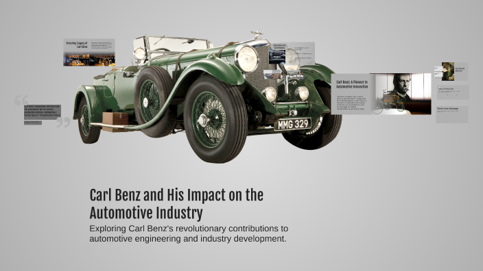 Carl Benz and His Impact on the Automotive Industry by chel7660 ...