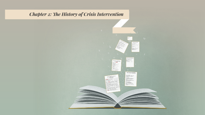 Chapter 2: The History of Crisis Intervention by Valerie Farmer on Prezi