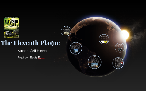 The Eleventh Plague by Eddie Bohn on Prezi