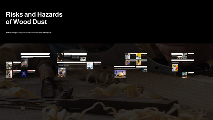 Risks and Hazards of Wood Dust by Jason Munro on Prezi