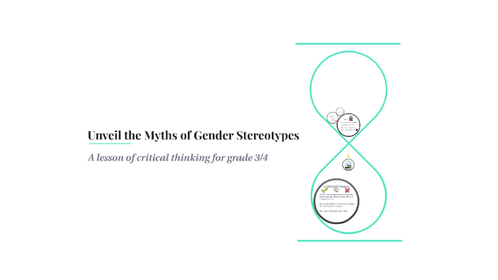 Unveil the Myths of Gender Stereotypes by Nick Xiao on Prezi