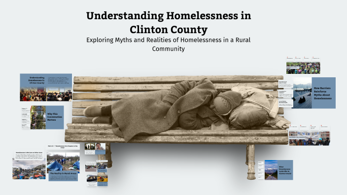 Understanding Homelessness in Clinton County by Kaiysha Johnson on Prezi