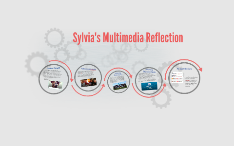 Sylvia's Multimedia Reflection by Sylvia Hildebrand