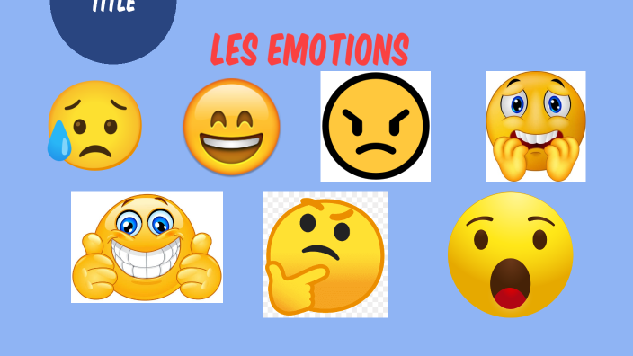 Les émotions by SEMRA CENGİZ on Prezi