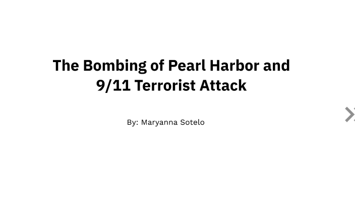 The Bombing of Pearl Harbor and 9/11 Terrorist Attack by Maryanna ...
