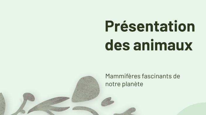 Présentation des animaux by samy stiti on Prezi