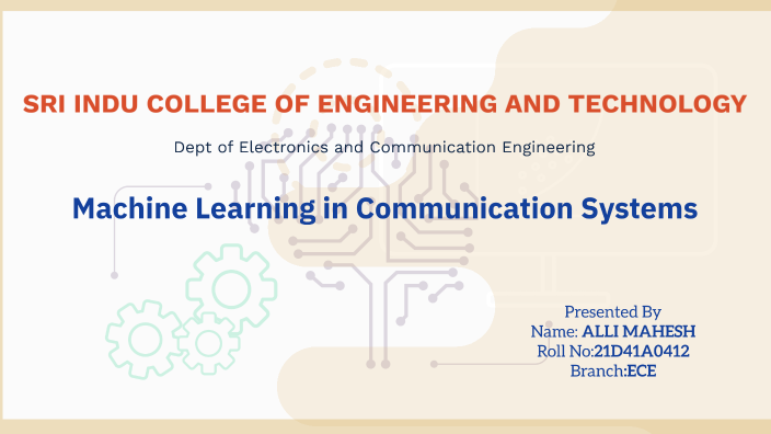 Machine Learning in Communication Systems by Alli Mahesh on Prezi