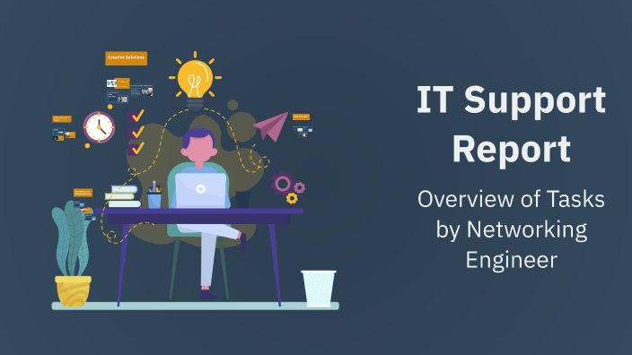 IT Support Report by Bachka 's on Prezi