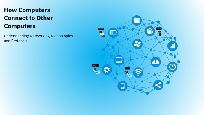 How Computers Connect to Other Computers by Zaldy Dagohoy on Prezi