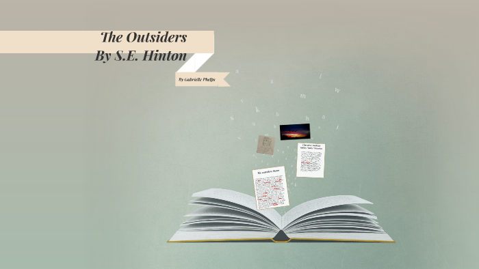 The Outsiders by Gabrielle Phelps on Prezi