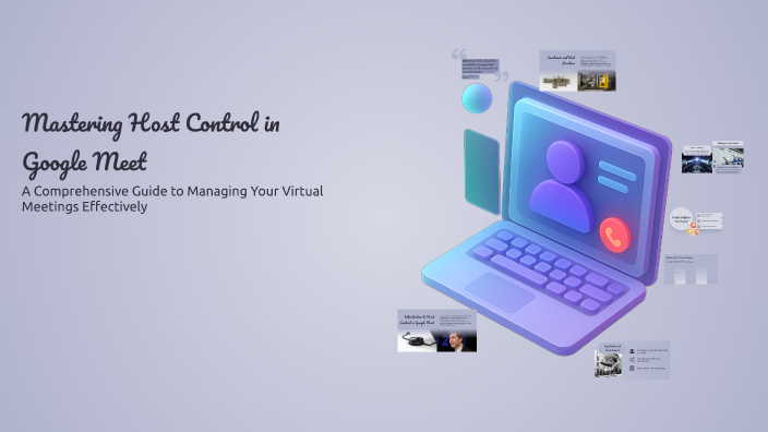 Mastering Host Control in Google Meet by Shradha Itkare on Prezi