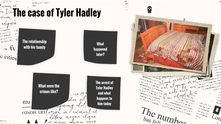 The case of Tyler Hadley by Hectorautista ambrosio b on Prezi
