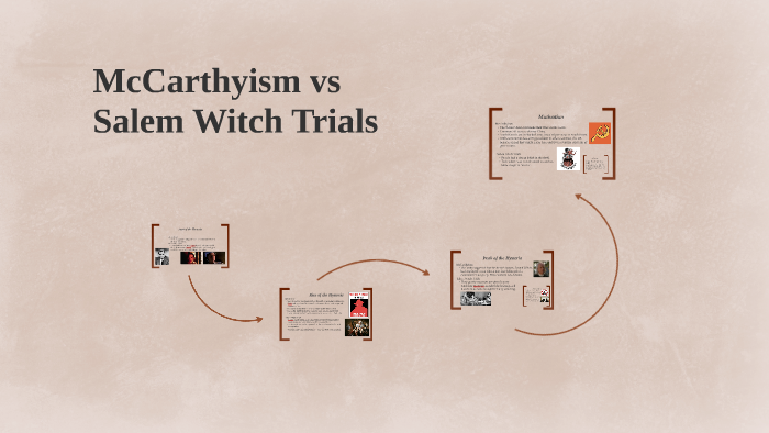 McCarthyism vs Salem Witch Trials by Ashley Parker on Prezi