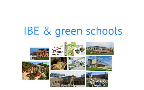 IBE & Green Schools by Institute for the Built Environment on Prezi