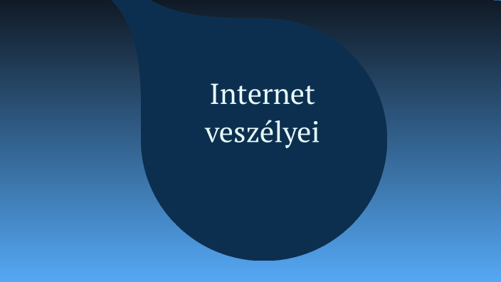 Internet veszélyei Szarka Emma by Emma Szarka on Prezi