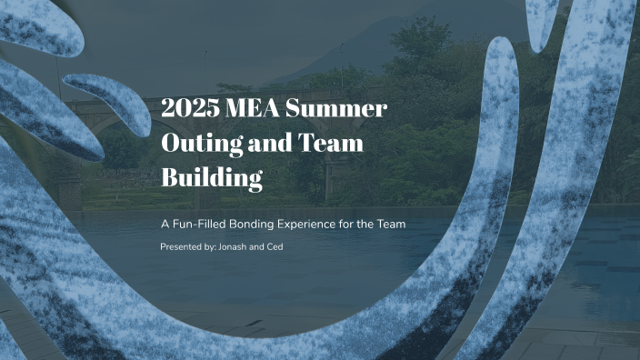 2025 MEA Summer Outing and Team Building by Precious Anne Magpantay on ...