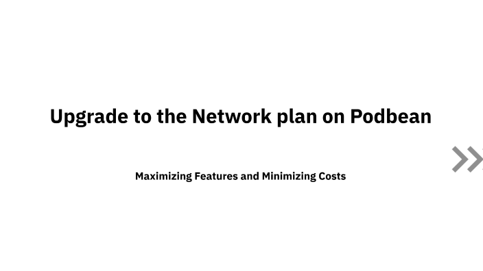 Upgrade to Enhanced Podbean Plan by Priya Atwal on Prezi