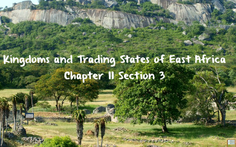 Kingdoms and Trading States of East Africa by natty branham on Prezi