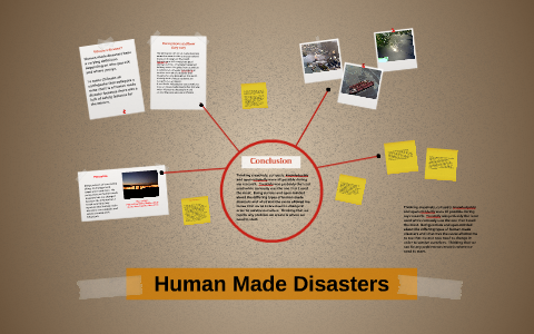 Human Made Disasters by Jordan Emerson on Prezi