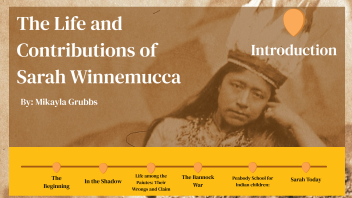 The Life and Contributions of Sarah Winnemucca by Maple Mik on Prezi