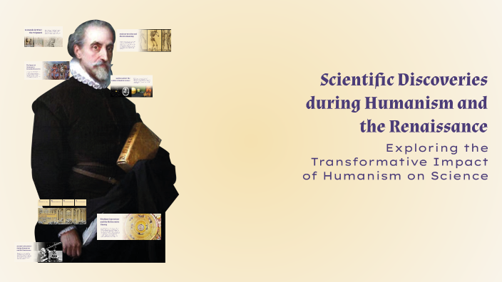 Scientific Discoveries during Humanism and the Renaissance by Tomas ...