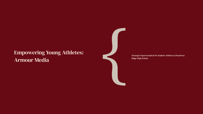 Empowering Young Athletes: Armour Media by Arshia Jooma on Prezi