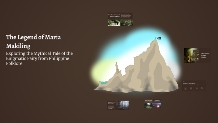 The Legend of Maria Makiling by Aki Rivera on Prezi