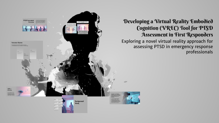 Developing a Virtual Reality Embodied Cognition (VREC) Tool for PTSD ...