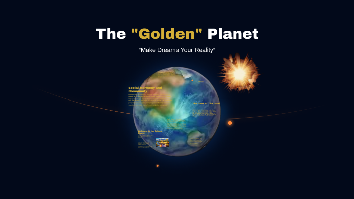 The Golden Planet by Michael Liverpool on Prezi