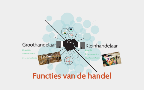 Functies van de handel by gianni verhaegen on Prezi