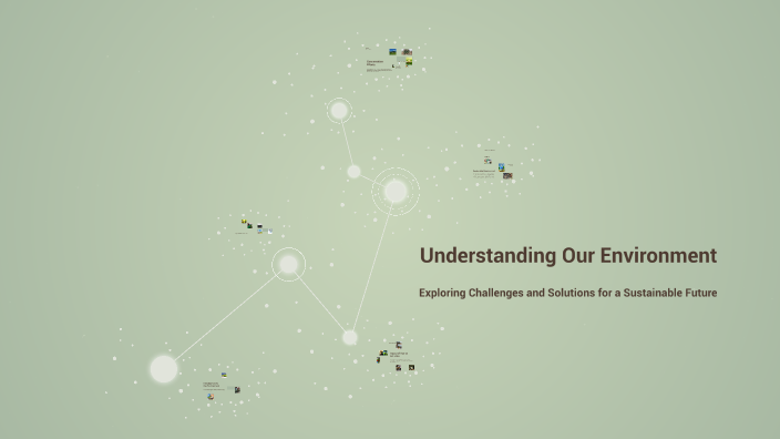 Understanding Our Environment by Ho Thi Quynh Mai on Prezi