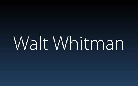 Walt Whitman by Katy Offen on Prezi
