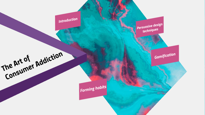 The Art of Consumer Addiction by Jay Whiteley on Prezi