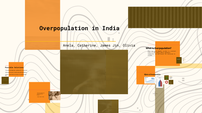 Challenges of Indian Overpopulation by Qi Bo (James) Jin on Prezi