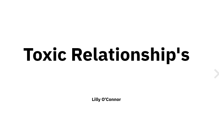 Toxic Relationship by Lilly Oconnor on Prezi