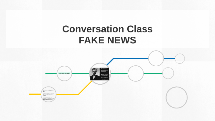 Conversation Class - Fake News by Carol C on Prezi