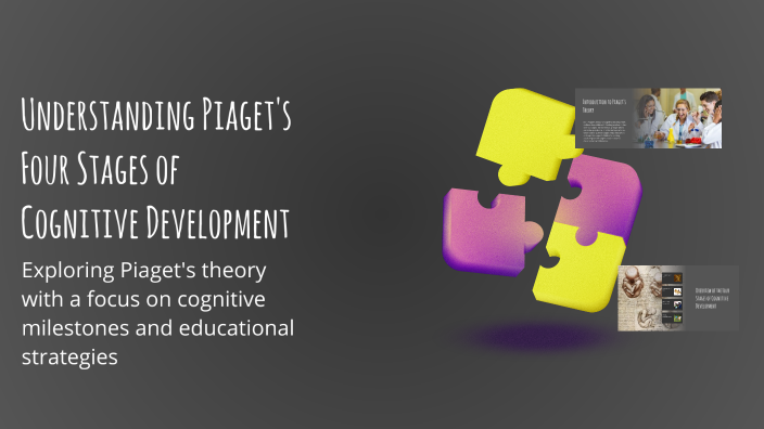 Understanding Piaget's Four Stages of Cognitive Development by Krystal ...