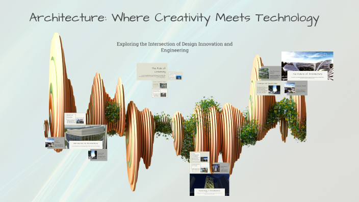 Architecture: Where Creativity Meets Technology by NS - 09DS 919434 ...