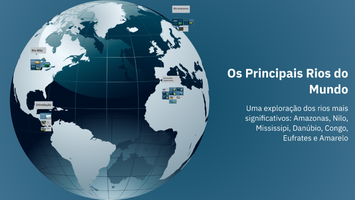 Os Principais Rios do Mundo by Lara Cristina Souza on Prezi