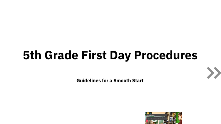5th Grade First Day Procedures by jennifer fowler on Prezi
