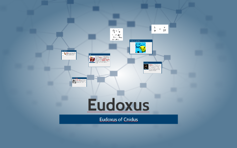 Eudoxus by Nicole Bentley on Prezi