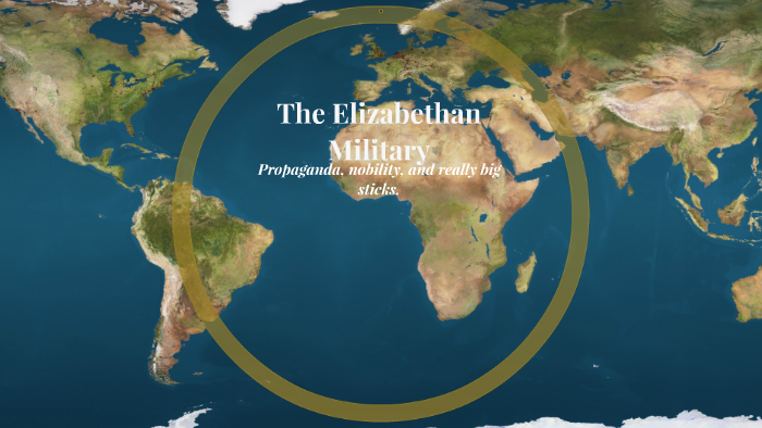 The Elizabethan Military by Tyler Martin on Prezi