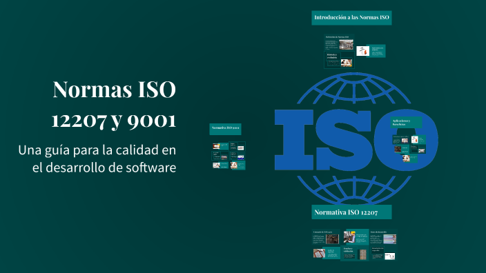Normas ISO 12207 y 9001 by Joan Gonzalez on Prezi